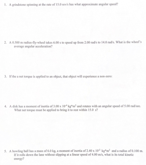 Solved 1. A grindstone spinning at the rate of 15.0rev/s has | Chegg.com
