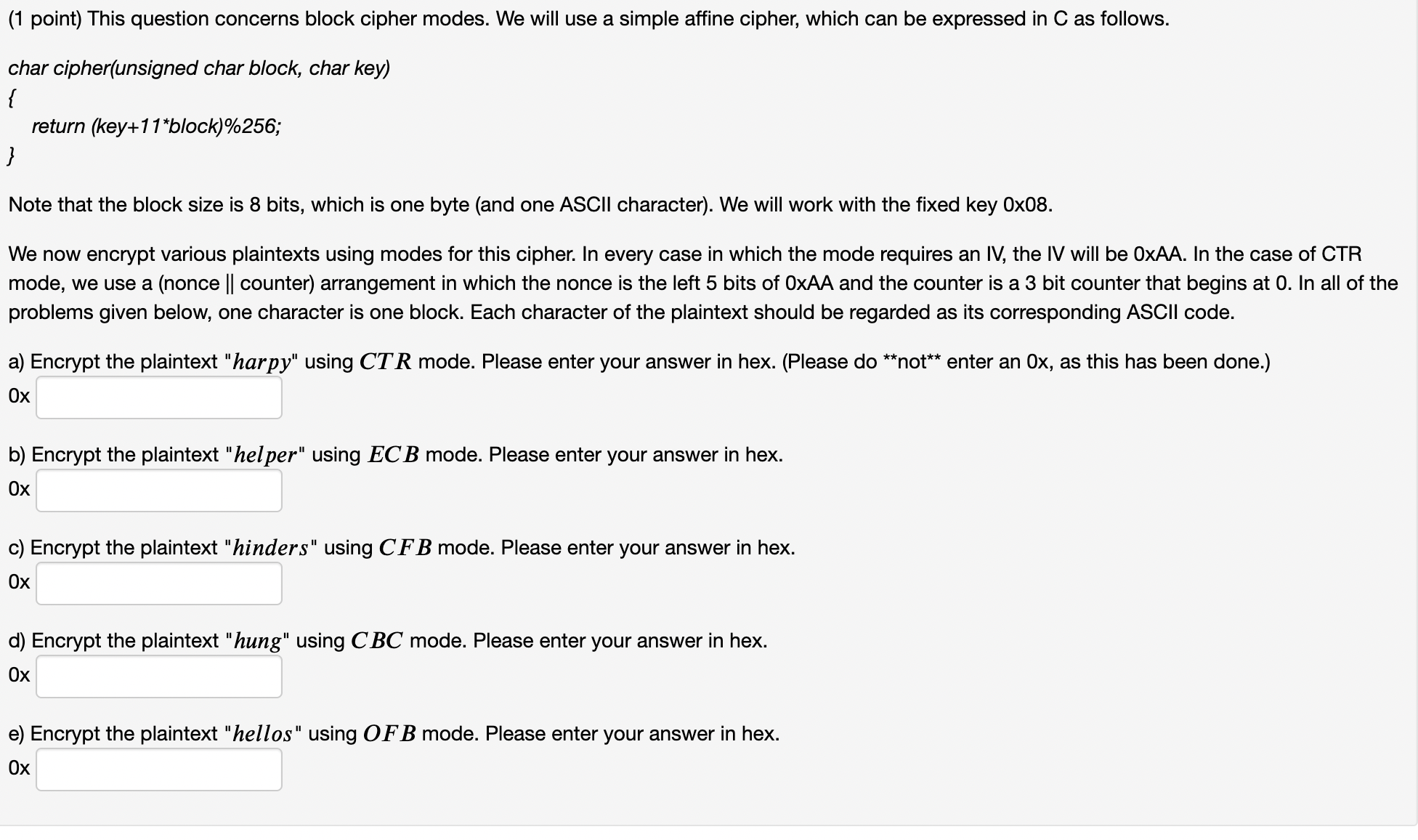 Solved (1 point) This question concerns block cipher modes. | Chegg.com