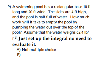 Solved 9) A swimming pool has a rectangular base 10 ft long | Chegg.com