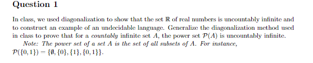 Solved Question 1 In class, we used diagonalization to show | Chegg.com