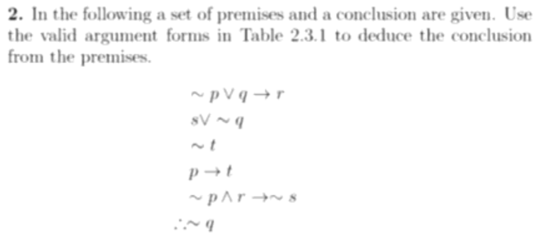 Solved 2. In the following a set of premises and a | Chegg.com