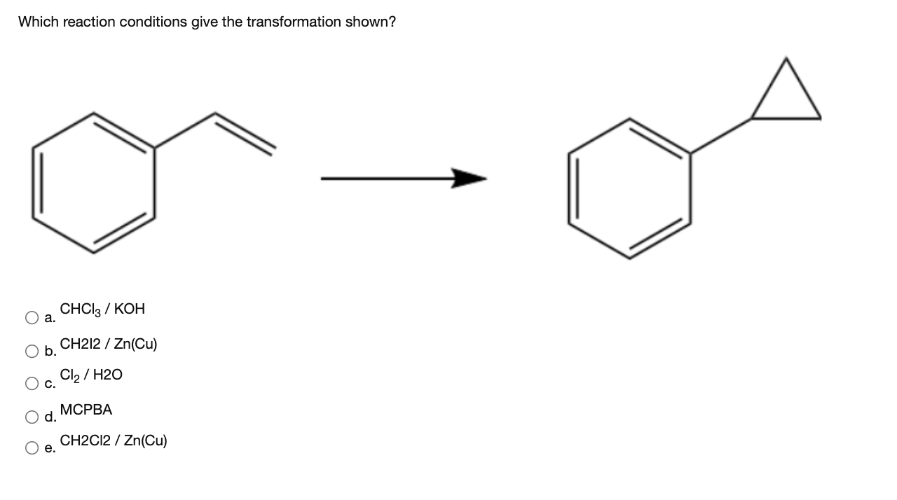 Solved Which reaction conditions give the transformation | Chegg.com