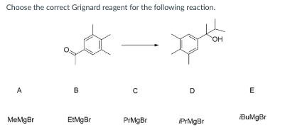 Solved Choose the correct Grignard reagent for the following | Chegg.com