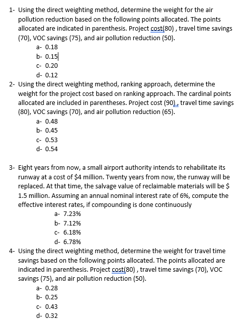 Solved 1. Using the direct weighting method, determine the | Chegg.com