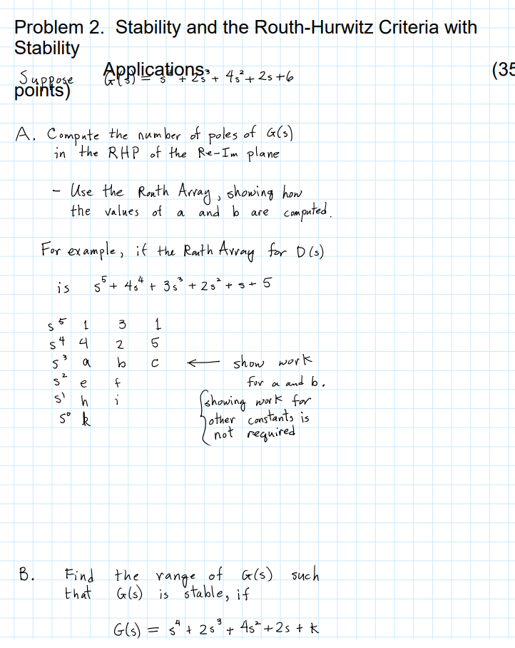 Solved Problem 2. Stability and the Routh-Hurwitz Criteria | Chegg.com Solved Problem 2. Stability and the Routh-Hurwitz Criteria | Chegg.com