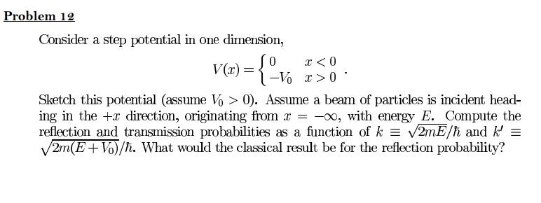 Solved Consider a step potential in one dimension, | Chegg.com