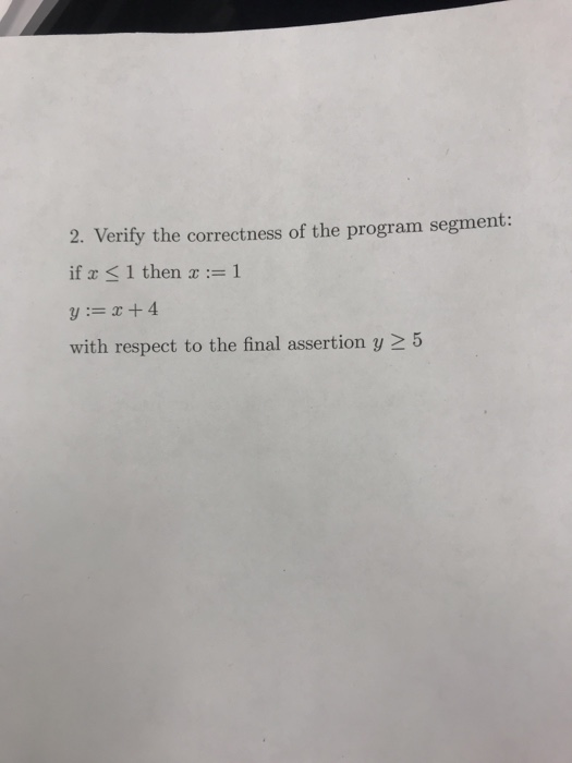 Solved 2 Verify The Correctness Of The Program Segment If