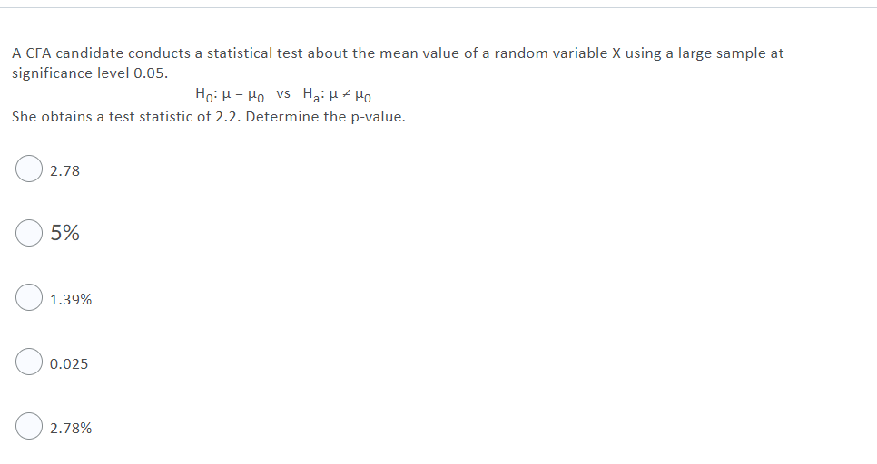 Solved A CFA candidate conducts a statistical test about the | Chegg.com