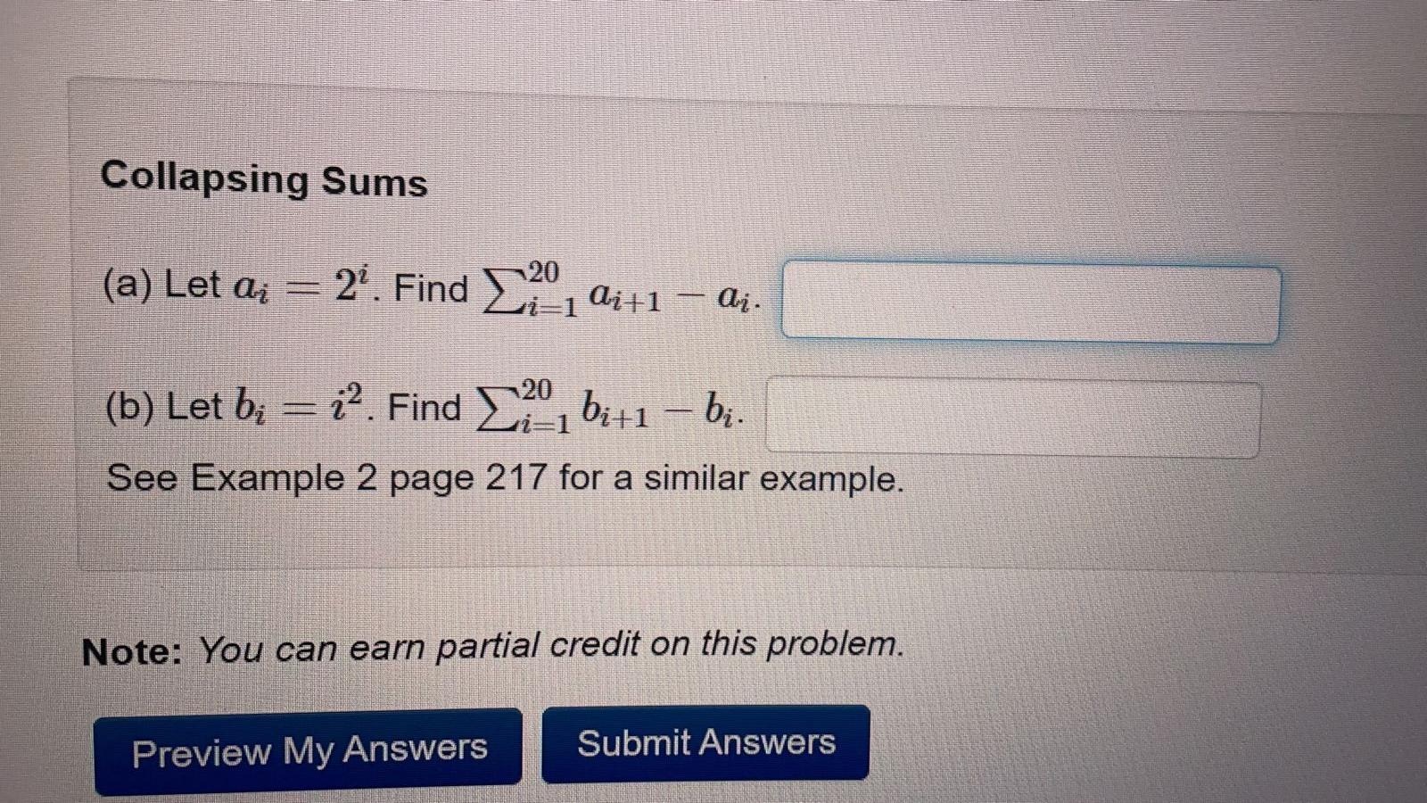 Solved Collapsing Sums (a) Let ai=2i. Find ∑i=120ai+1−ai (b) | Chegg.com