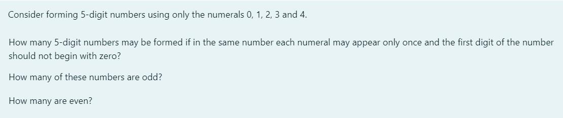 Solved Consider forming 5-digit numbers using only the | Chegg.com Solved Consider forming 5-digit numbers using only the | Chegg.com
