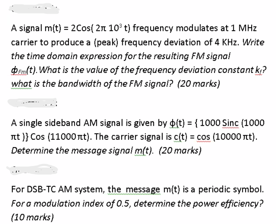 Solved A signal m(t)=2Cos(2π103t) frequency modulates at | Chegg.com