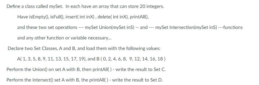 Solved Define a class called mySet. In each have an array | Chegg.com