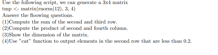 Solved Use the following script, we can generate a 3x4 | Chegg.com