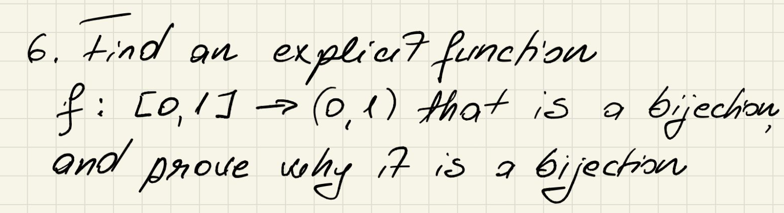 Solved 6. Find an explicit function f:[0,1]→(0,1) that is a | Chegg.com