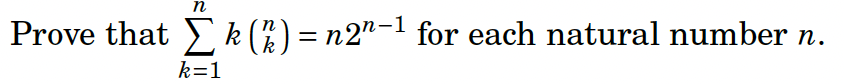Solved Prove that ∑k=1nk(nk)=n2n−1 for each natural number | Chegg.com