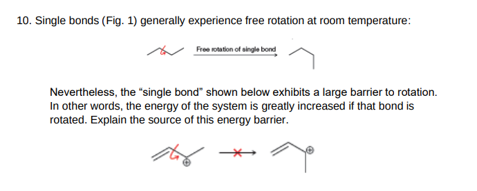 Solved 10. Single bonds (Fig. 1) generally experience free | Chegg.com