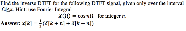 Solved Find the inverse DTFT for the following DTFT signal, | Chegg.com