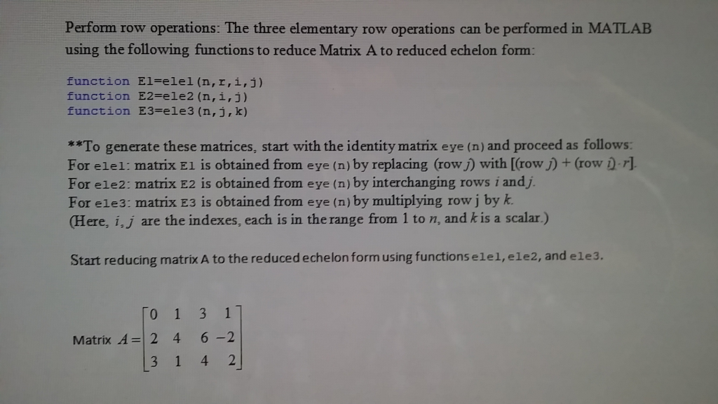 Solved Perform row operations: The three elementary row | Chegg.com
