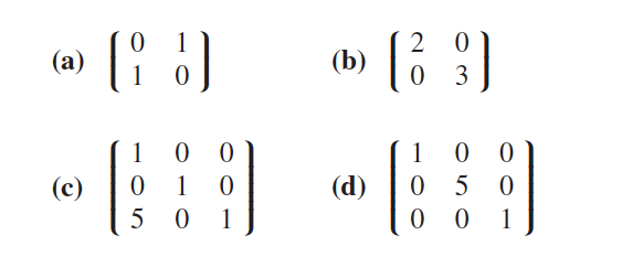 Solved 2. Which of the matrices that follow are elementary | Chegg.com