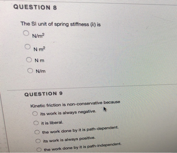 Solved QUESTION 8 The Sl unit of spring stiffness (k) is | Chegg.com