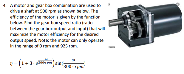 Solved 4. A motor and gear box combination are used to drive | Chegg.com