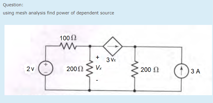 Question:using mesh analysis find power of dependent | Chegg.com