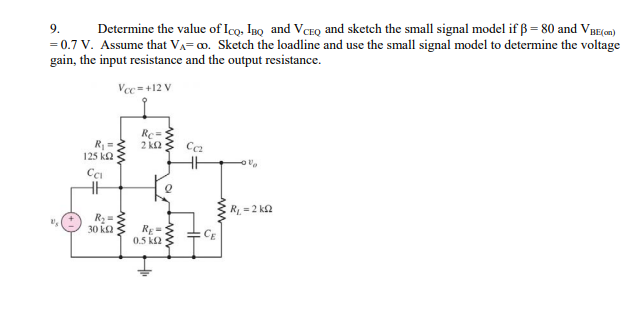 Solved 9. Determine the value of Ico, 1BQ and VCEQ and | Chegg.com