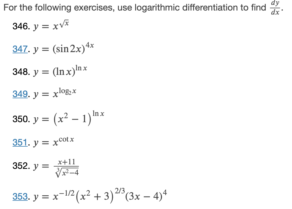 Solved For the following exercises, use logarithmic | Chegg.com