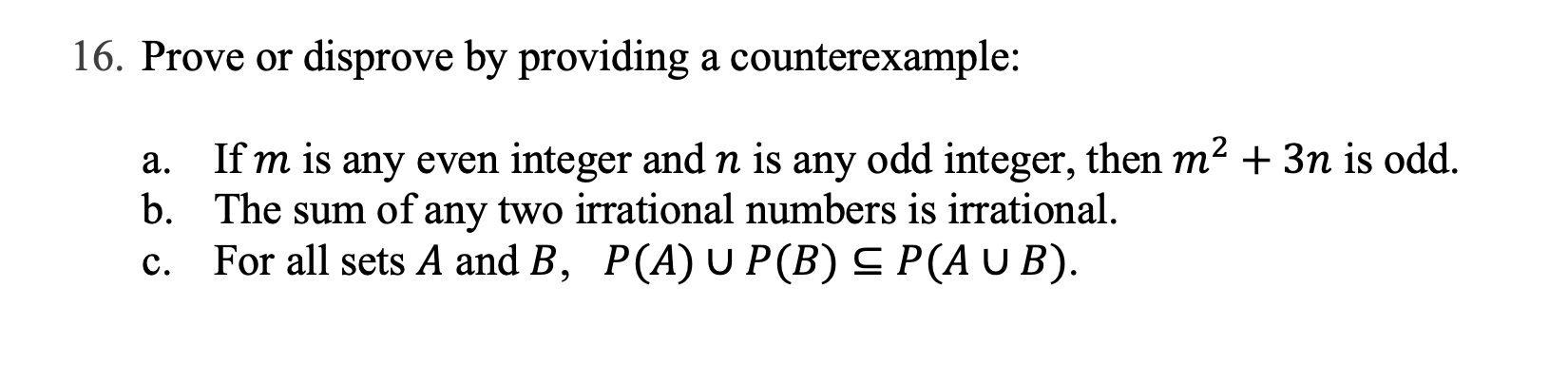 Solved 16. Prove or disprove by providing a counterexample: | Chegg.com