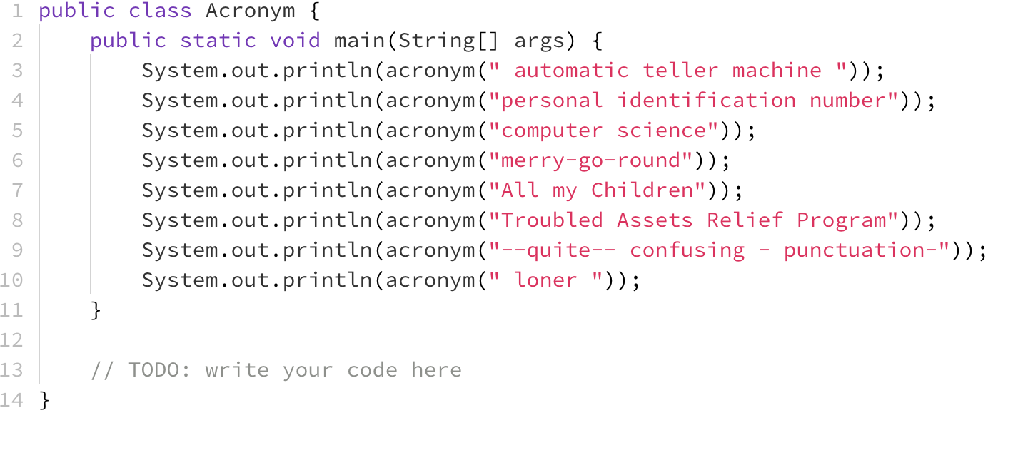 Solved Acronym Write a static method called acronym that | Chegg.com