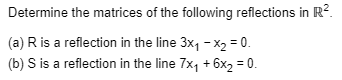 Solved Determine the matrices of the following reflections | Chegg.com