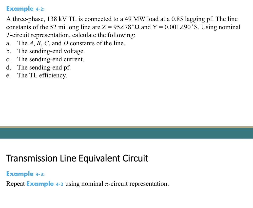 [Solved]: Example 4-2: A three-phase, 138kV TL is connected