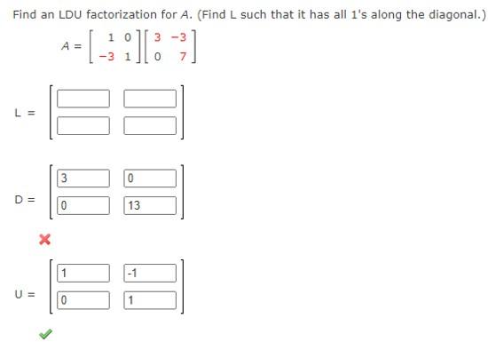 Solved Find an LDU factorization for A. (Find L such that it | Chegg.com