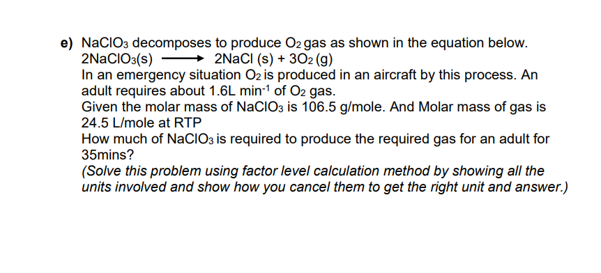 Solved e) NaClO3 decomposes to produce O2 gas as shown in | Chegg.com