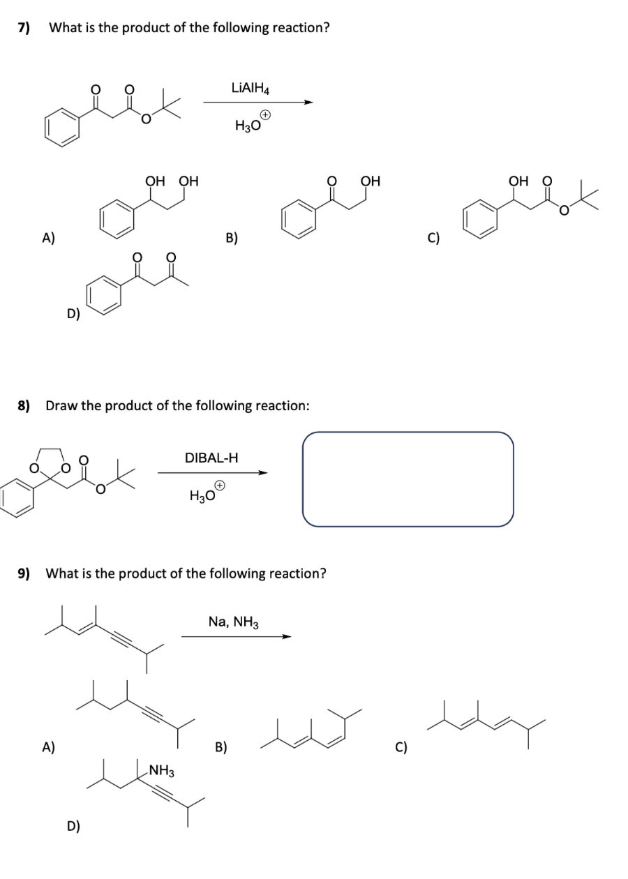 Solved 7 What Is The Product Of The Following Reaction A