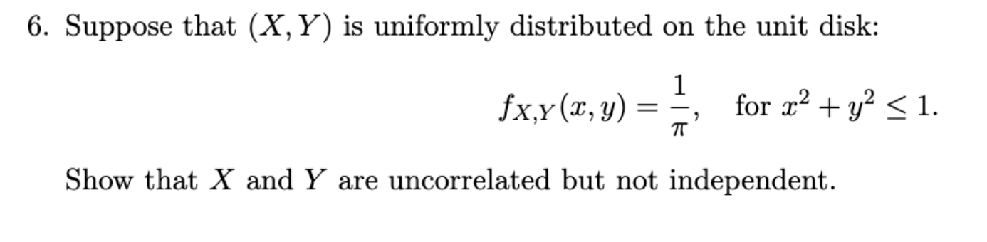 Solved 6. Suppose that (X,Y) is uniformly distributed on the | Chegg.com