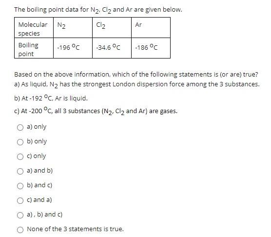 Solved The boiling point data for N2, Cl2 and Ar are given | Chegg.com