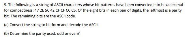 Solved 5. The following is a string of ASCII characters | Chegg.com