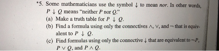 Solved 5. Some mathematicians use the symbol to mean nor. In | Chegg.com