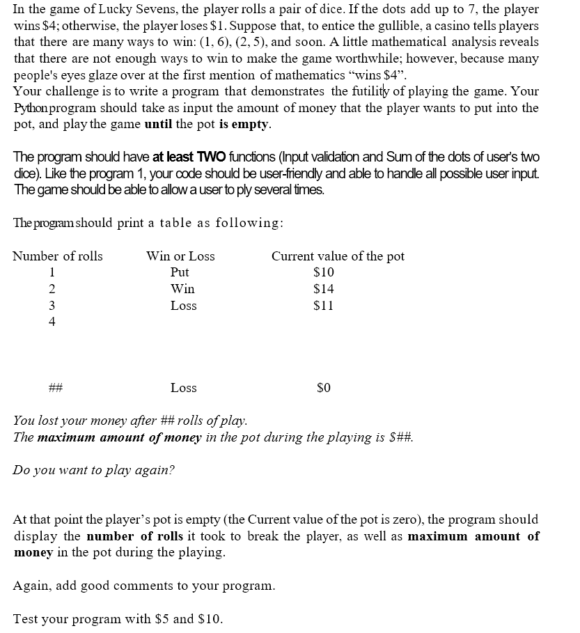 Solved In the game of Lucky Sevens, the player rolls a pair | Chegg.com