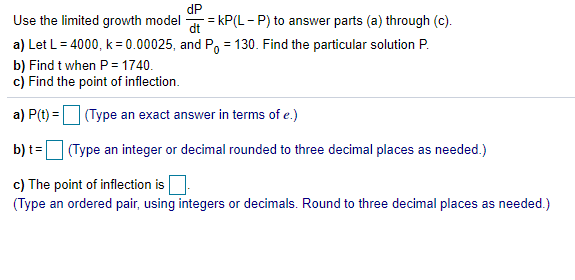 Solved dP Use the limited growth model dt = KP(L-P) to | Chegg.com
