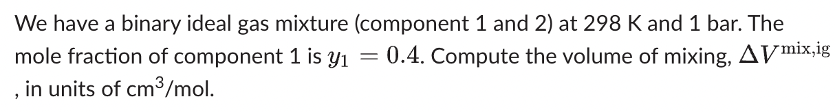 We have a binary ideal gas mixture (component 1 and 2 | Chegg.com