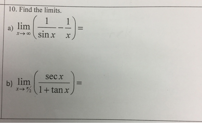 Solved 10. Find the limits. la) lim(sinx-1) secx b) lim x-1% | Chegg.com