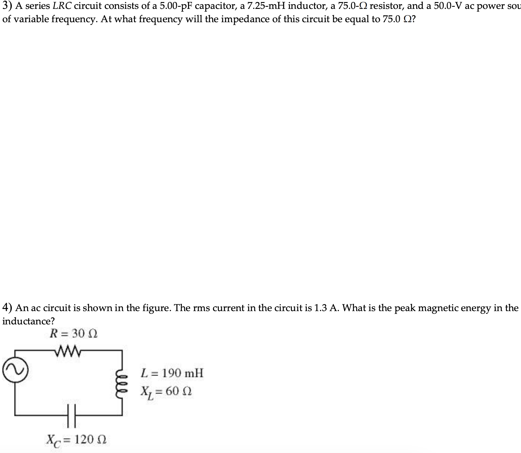 Solved 3) A series LRC circuit consists of a 5.00-pF | Chegg.com