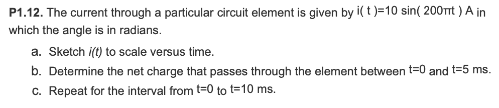 Solved P1.12. The current through a particular circuit | Chegg.com