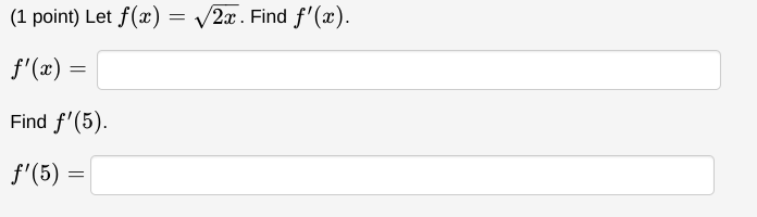 Solved (1 ﻿point) ﻿Let f(x)=2x2. ﻿Find f'(x).f'(x)=Find | Chegg.com