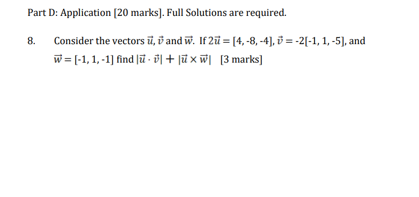 Solved Part D: Application [20 marks]. Full Solutions are | Chegg.com