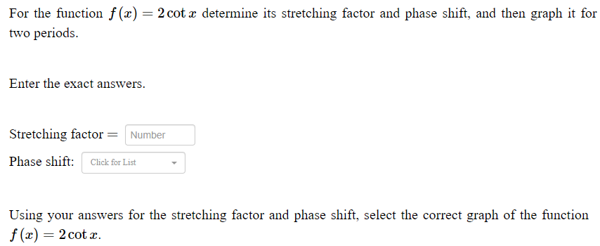 Solved For the function f(x) = 2 cot x determine its | Chegg.com
