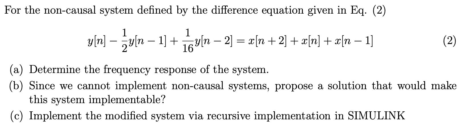 Solved For the non-causal system defined by the difference | Chegg.com