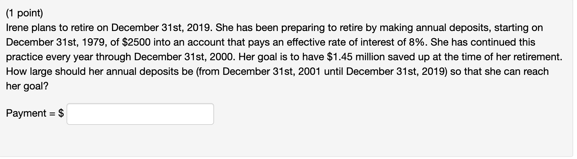 Solved (1 point) Irene plans to retire on December 31st, | Chegg.com